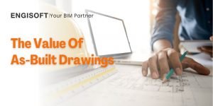 The Value of As-Built Drawings- Engisoft Engineering