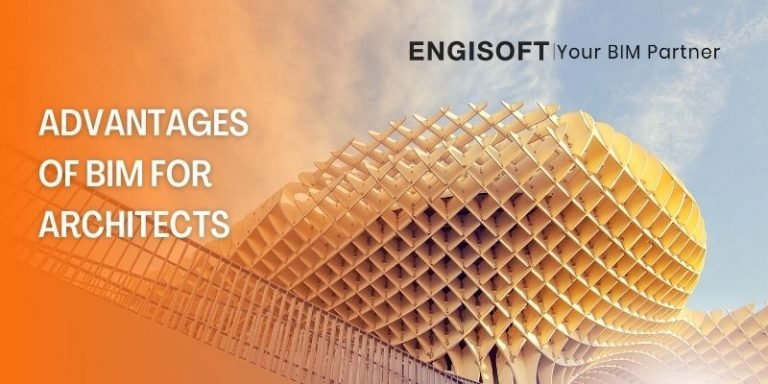 Advantages Of BIM For Architects- Engisoft Engineering